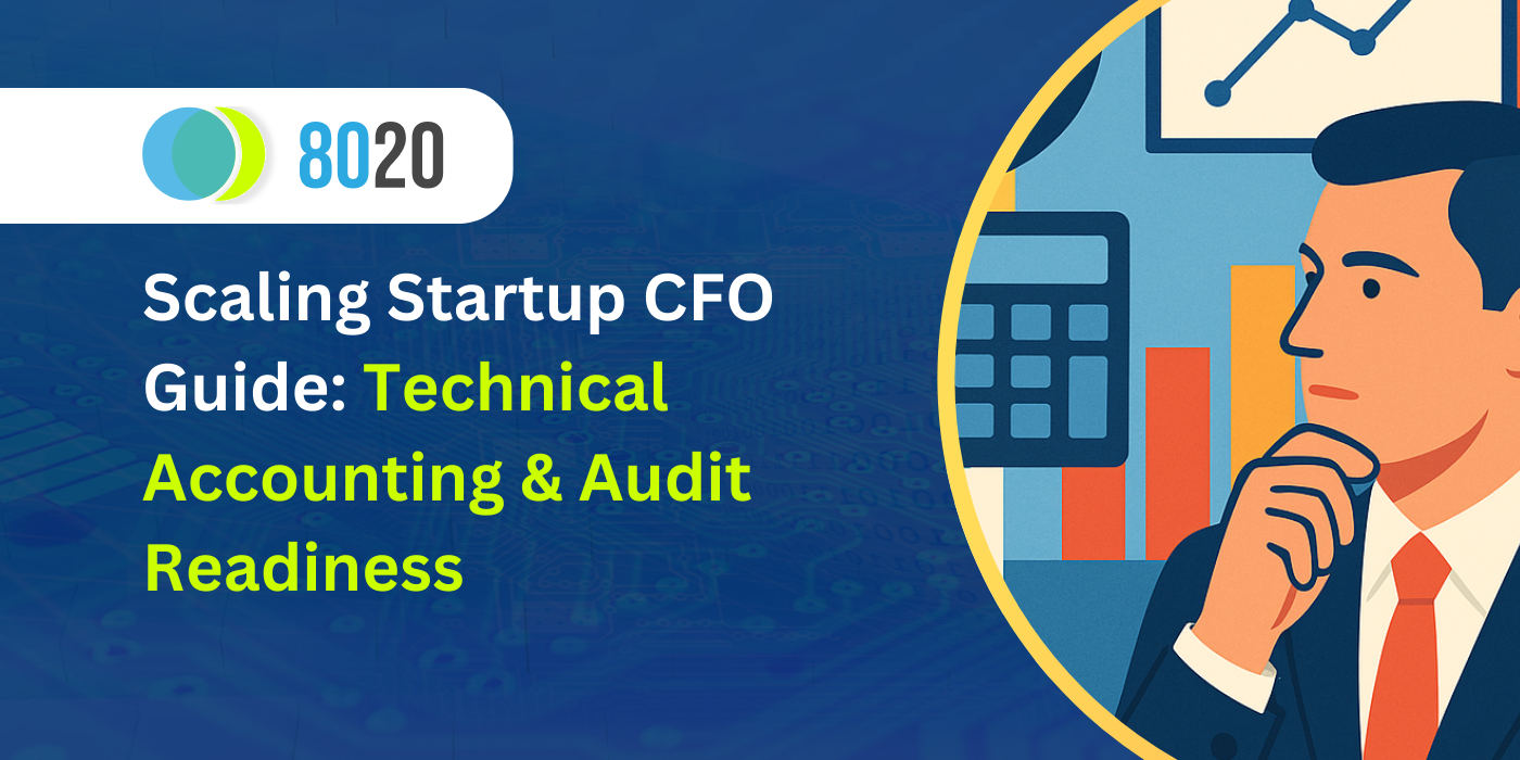 Scaling Startup CFO Guide: Technical Accounting & Audit Readiness